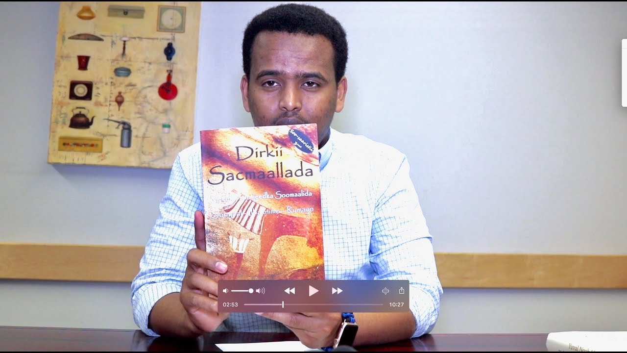 Waxyaabaha Laga Baran karo Buugga DIRKII SACMAALLADA ee uu Qoray Axmed ...